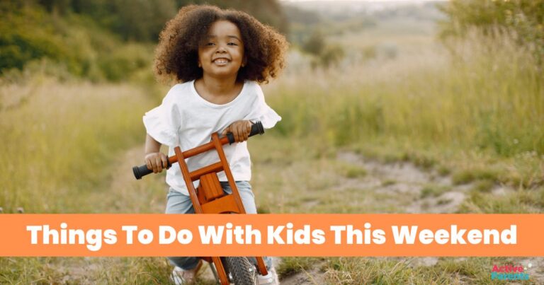 The Best Things To Do This Weekend Near You – Active Parents